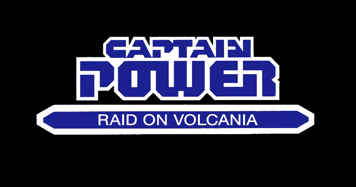 Captain Power: Raid On Volcania | FMV World